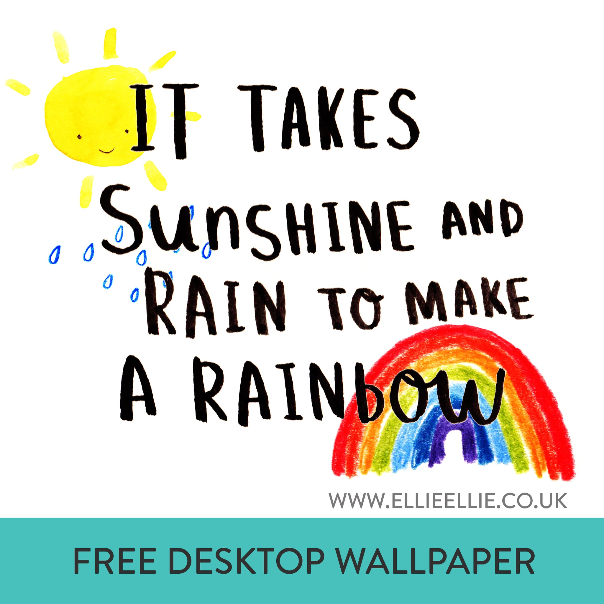 FREE Digital Download 'It Takes Sunshine and Rain To Make A Rainbow' D ...