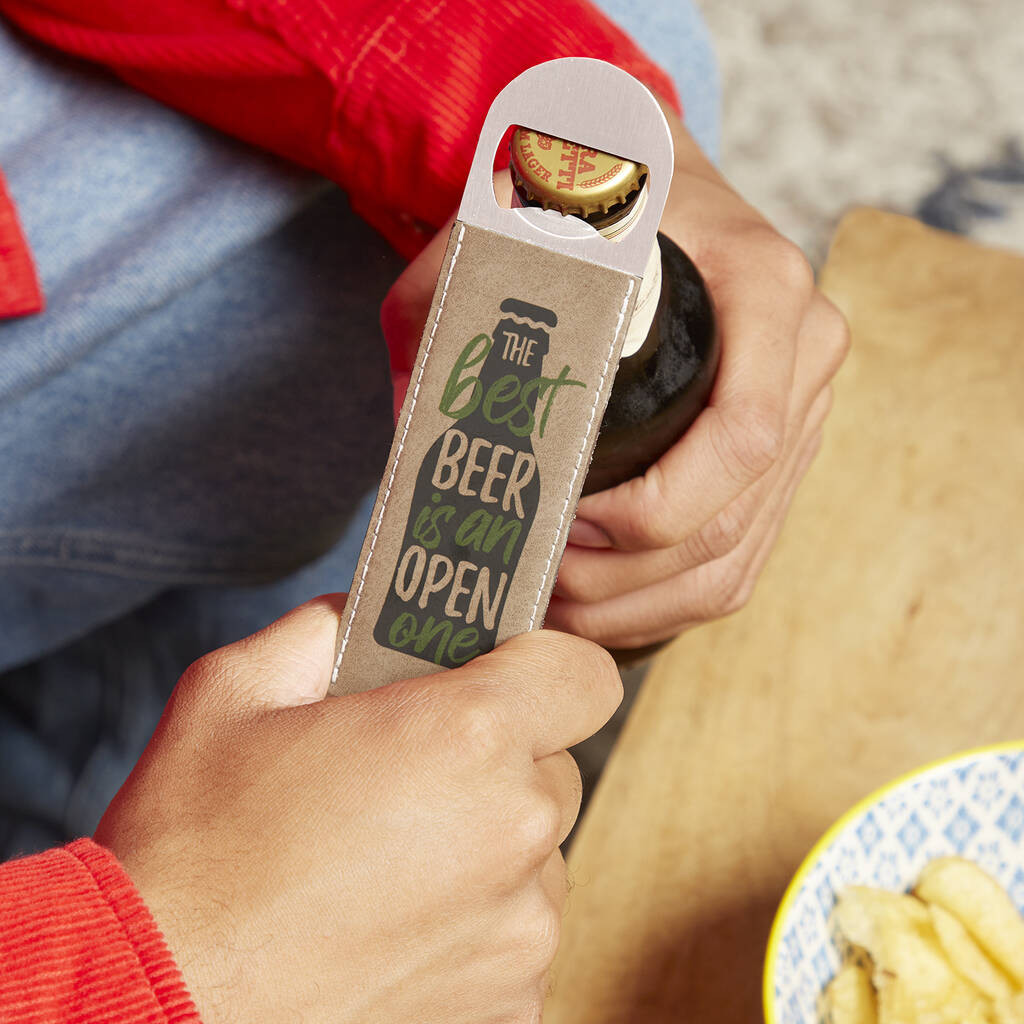 The Best Beer Is An Open One' Bottle Opener – Ellie Ellie